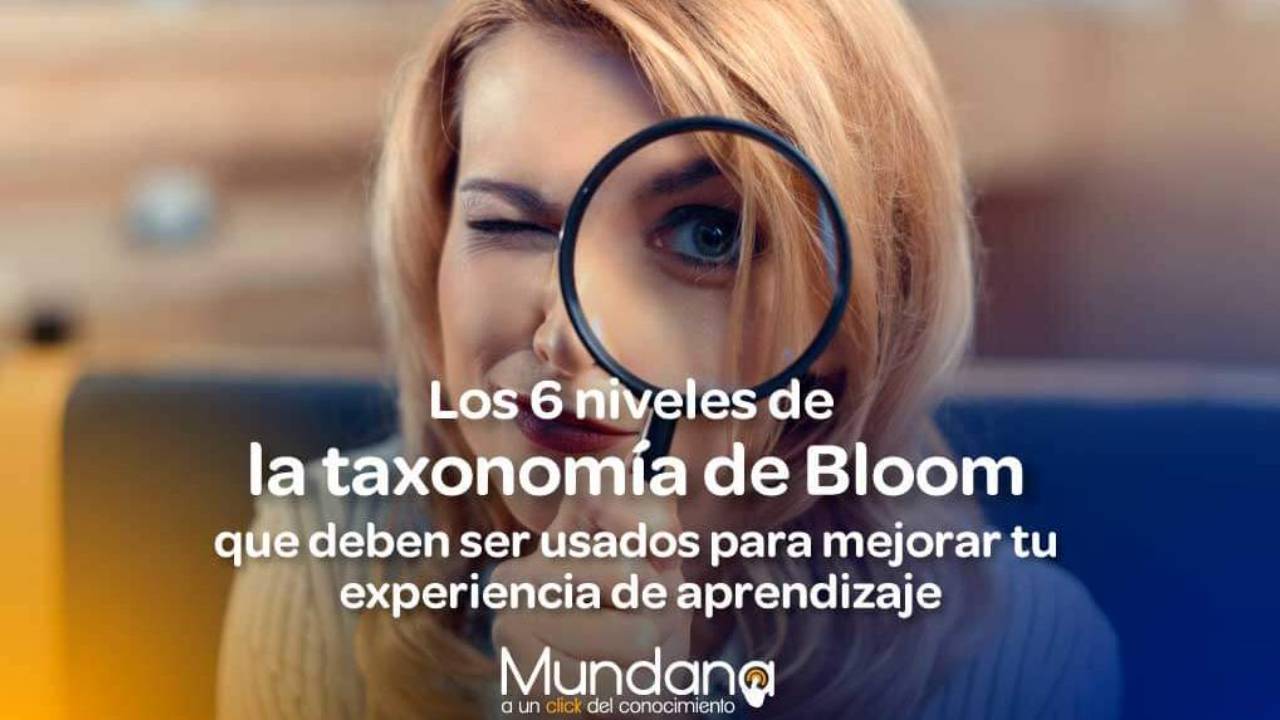 La taxonomía de Bloom 6 niveles para mejorar tu aprendizaje