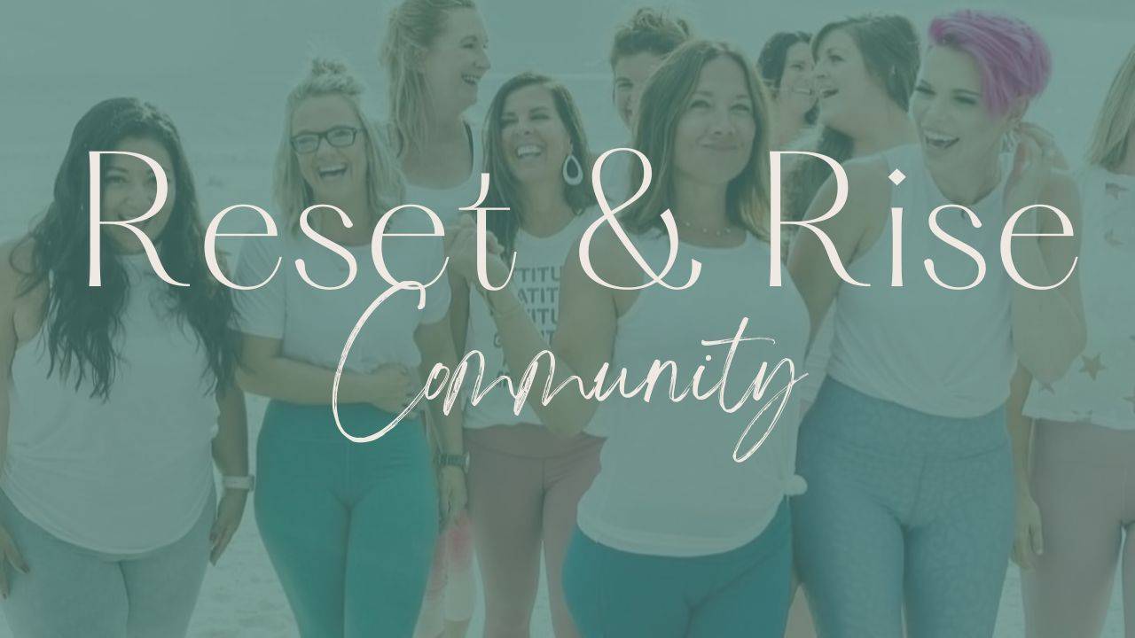 The Reset & Rise Community