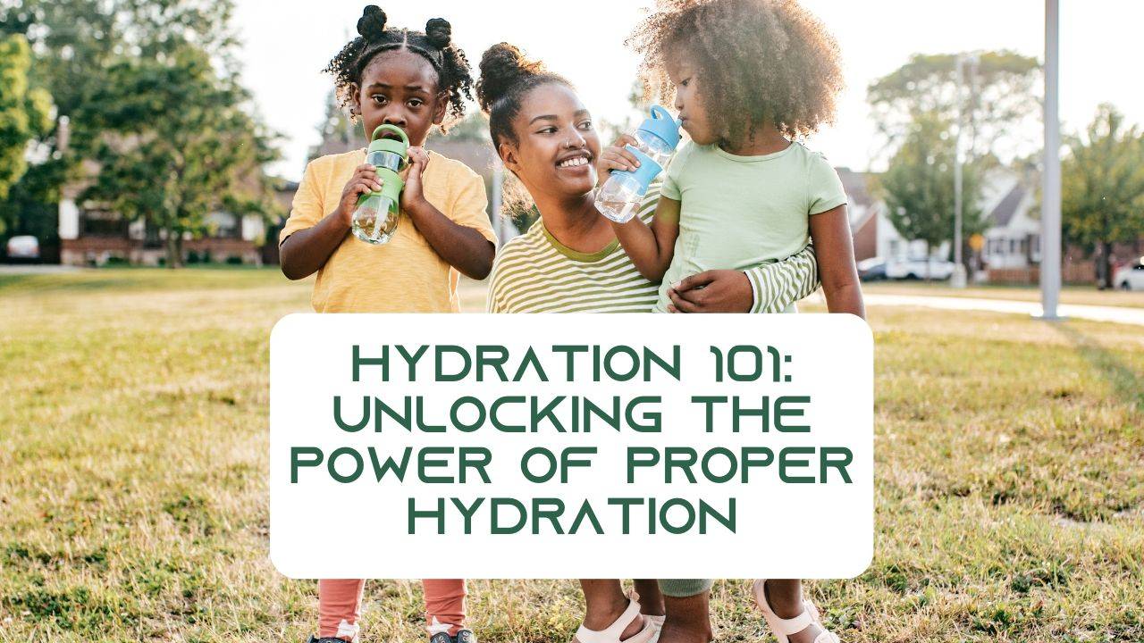 Hydration 101: Unlocking the Power of Proper Hydration