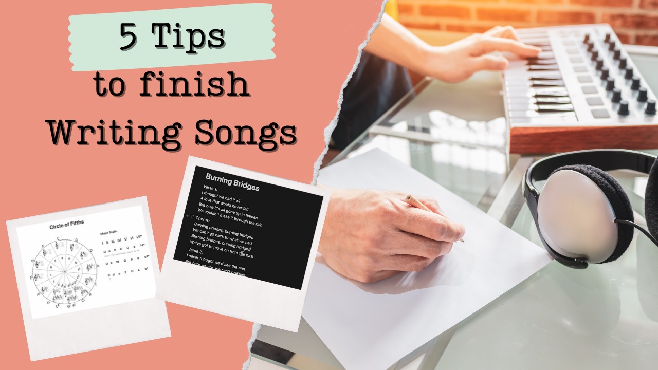 5 Tips to Finish Writing Songs