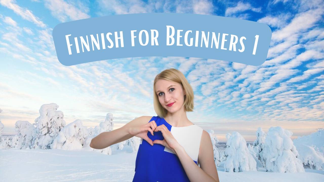 Finnish with Heidi - Beginners 1