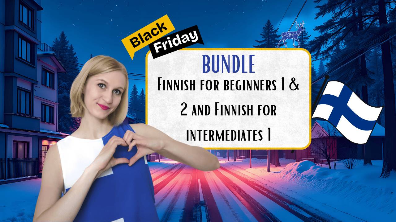 Finnish for Beginners 1+2 & Intermediate 1