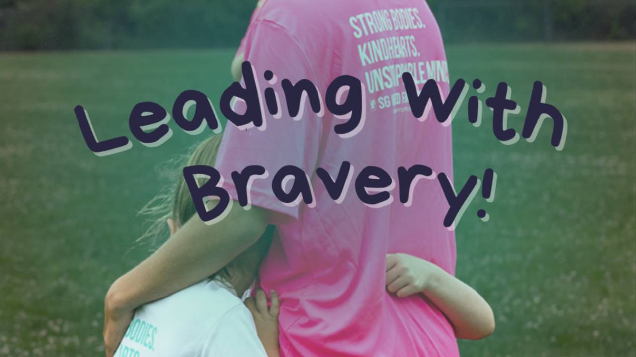 10 Ways to Be a Brave Leader