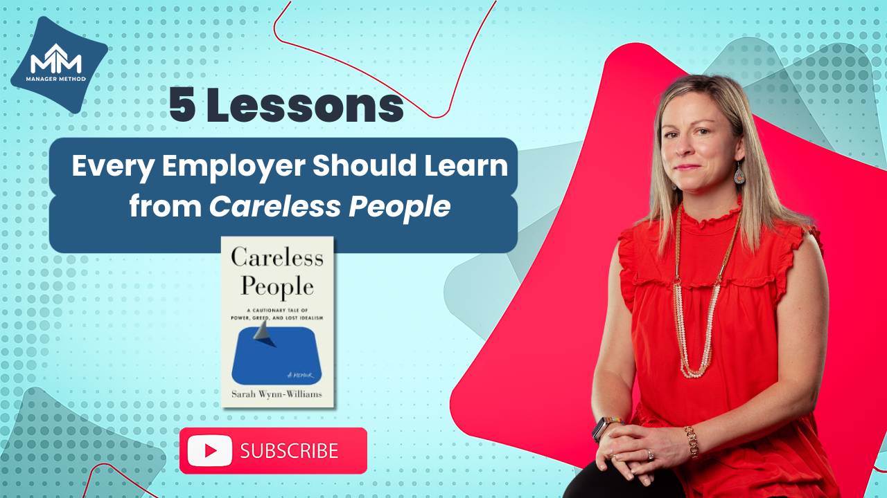 5 Lessons for Every Employer from the Book Careless People