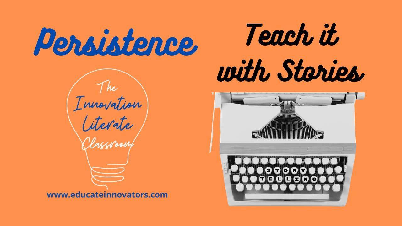 Persistence: Teach it with Stories