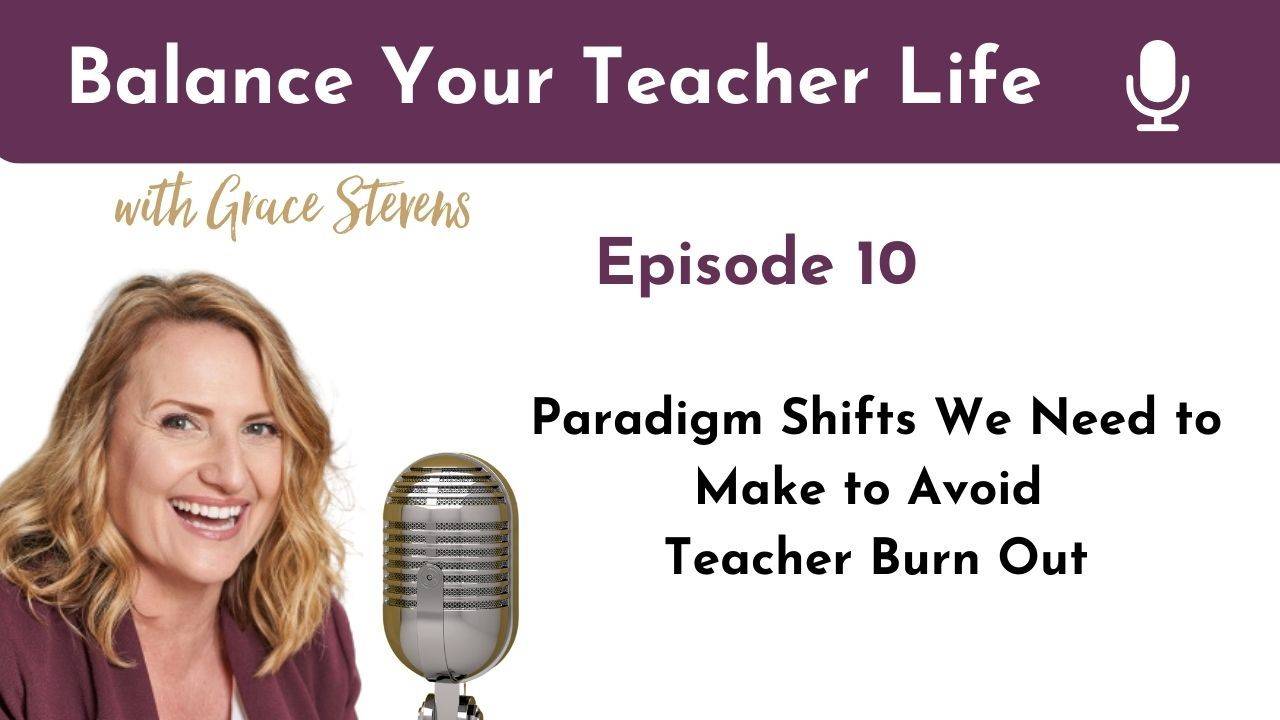 The Paradigm Shift Needed to Reduce Teacher Burnout
