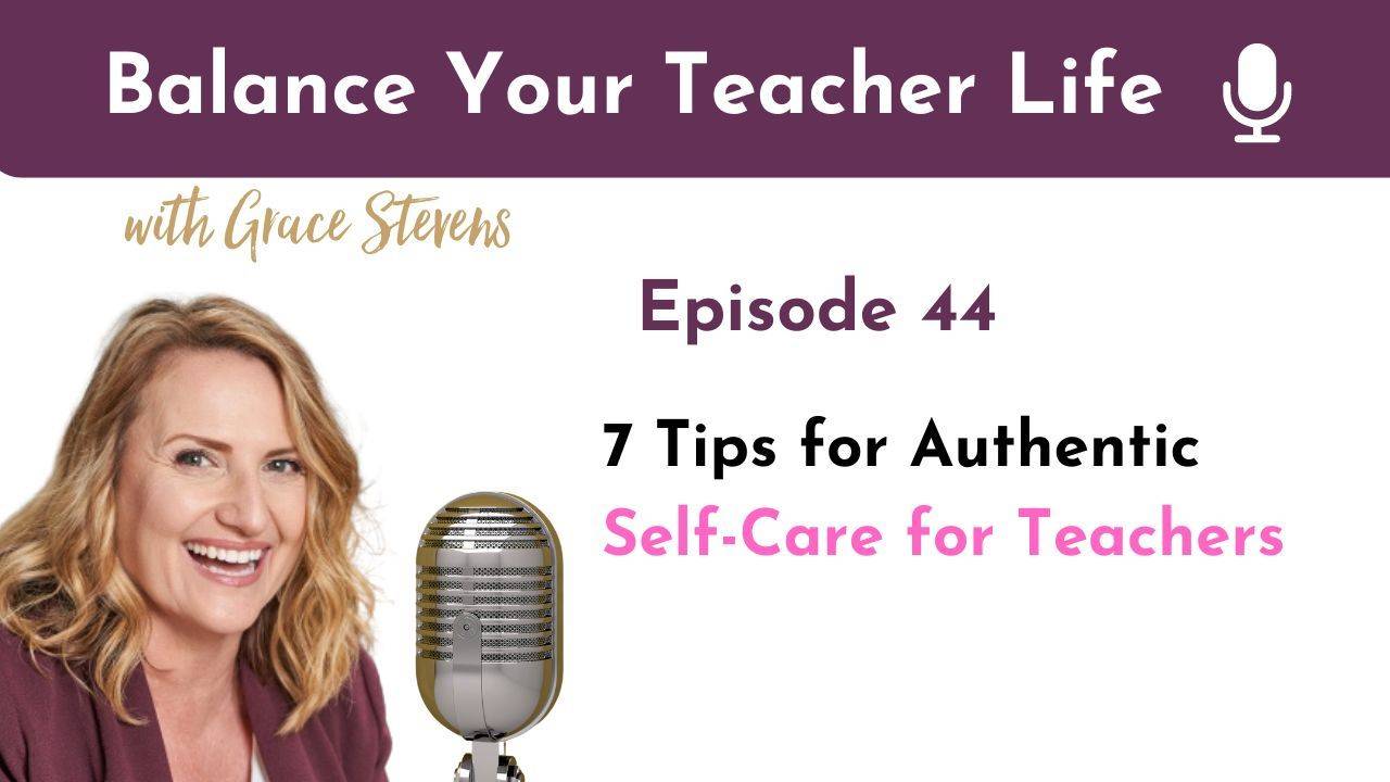 7 Tips for Authentic Self-Care for Teachers