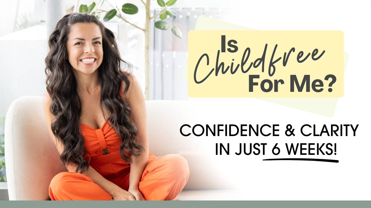 Is Childfree For Me? Make a Confident Decision About Kids or No Kids