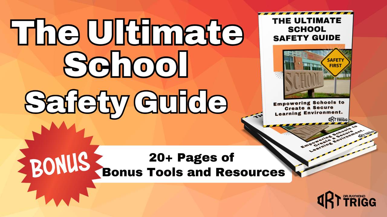 The Ultimate School Safety Guide by Dr Raymond Trigg