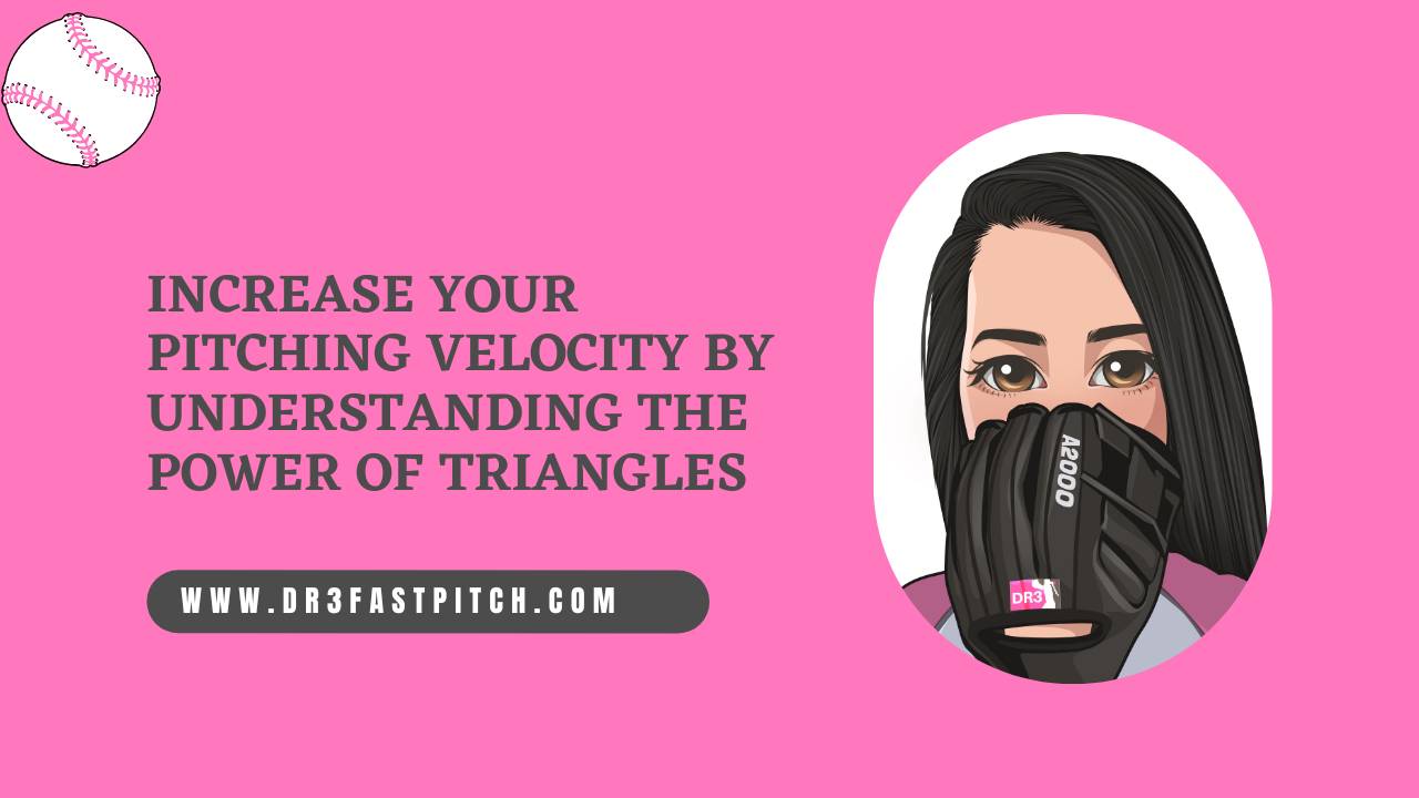 Increase Your Pitching Velocity: The Power Of Triangles