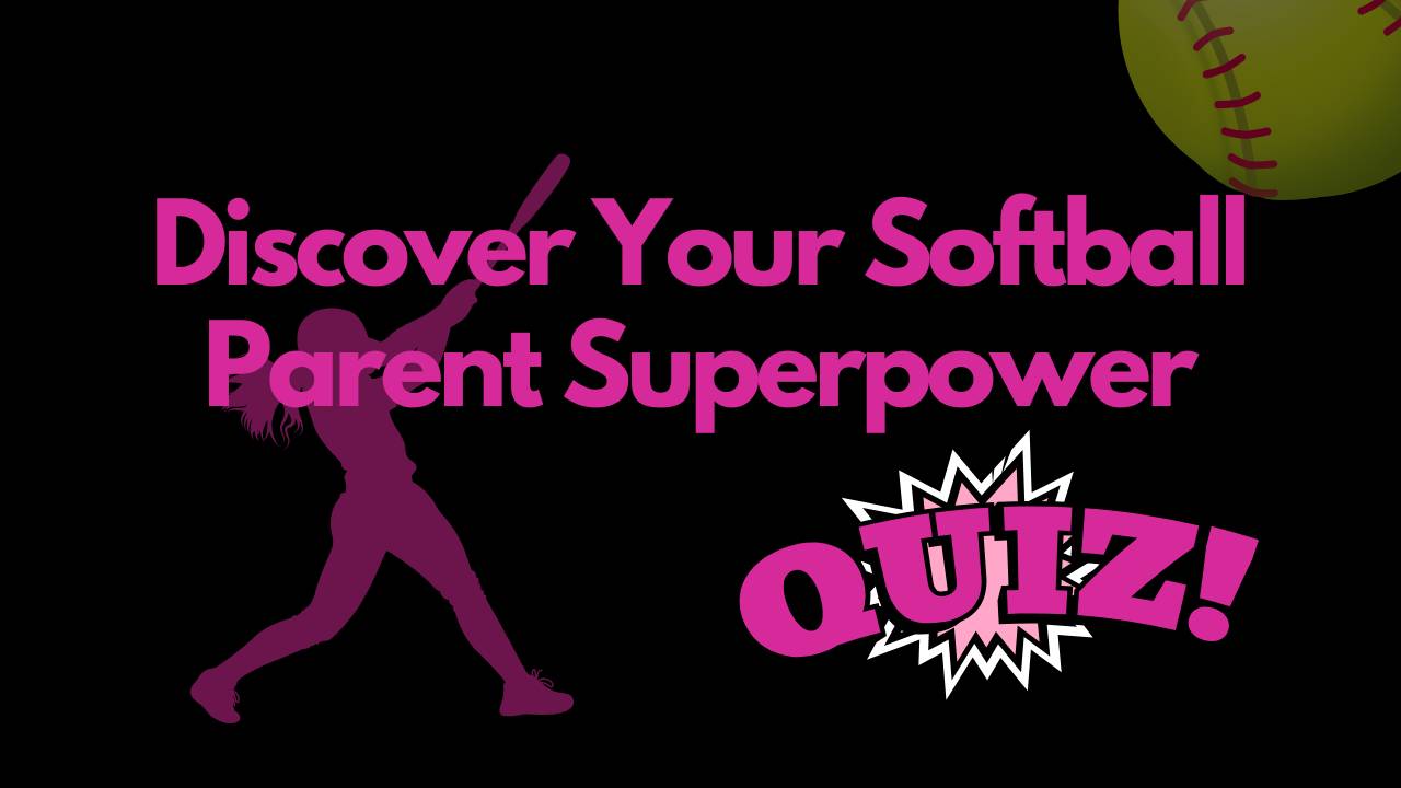 What is your Softball Parent Superpower?