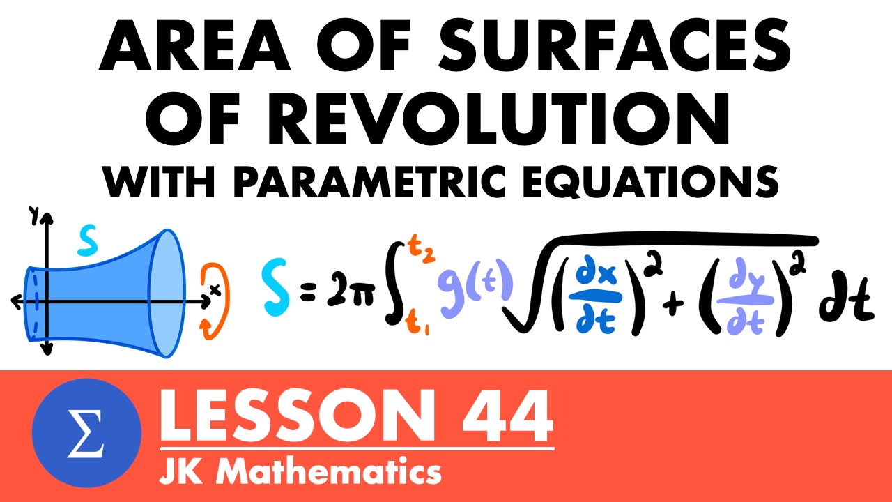 Area of Surfaces of Revolution with Parametric Equations - Calculus 2