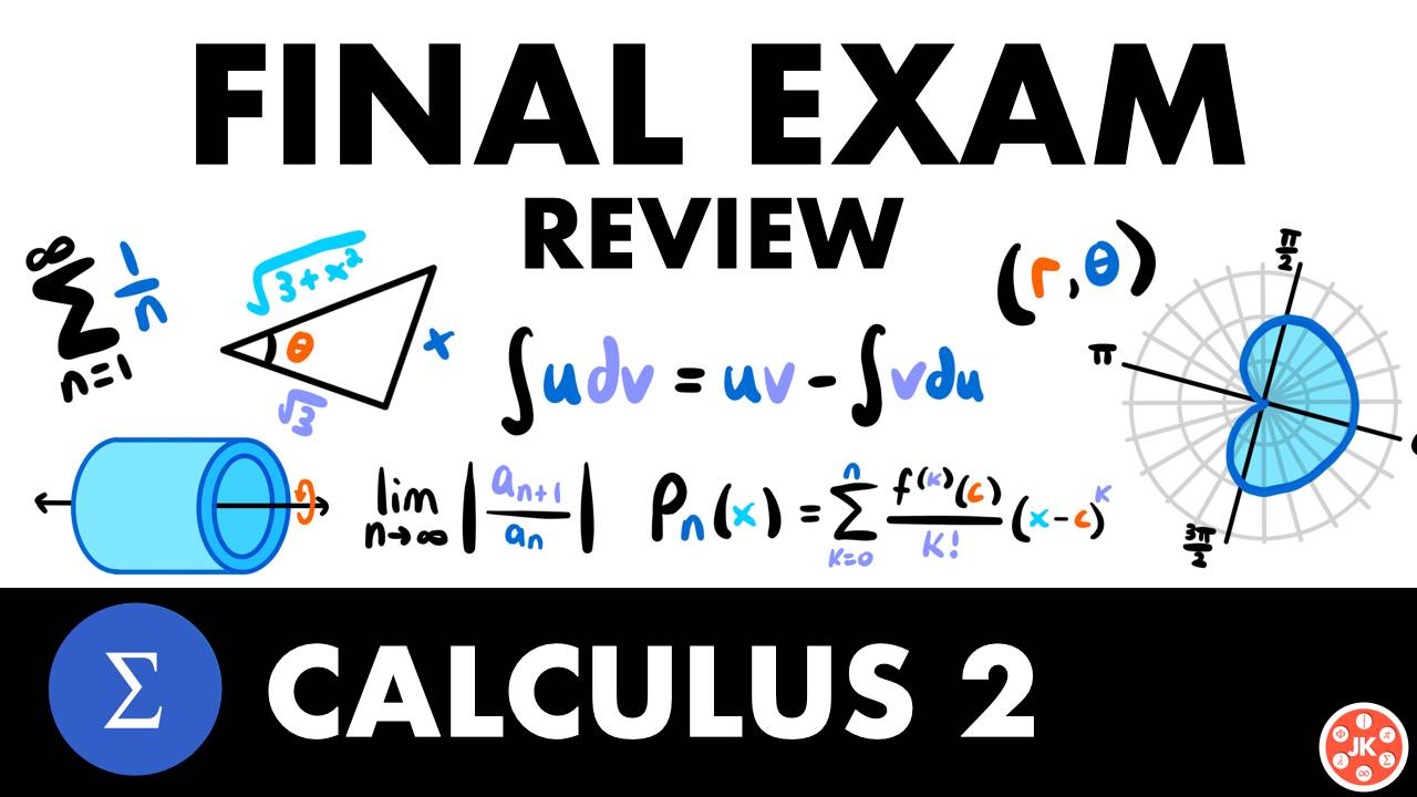 Calculus 2 Final Exam Review