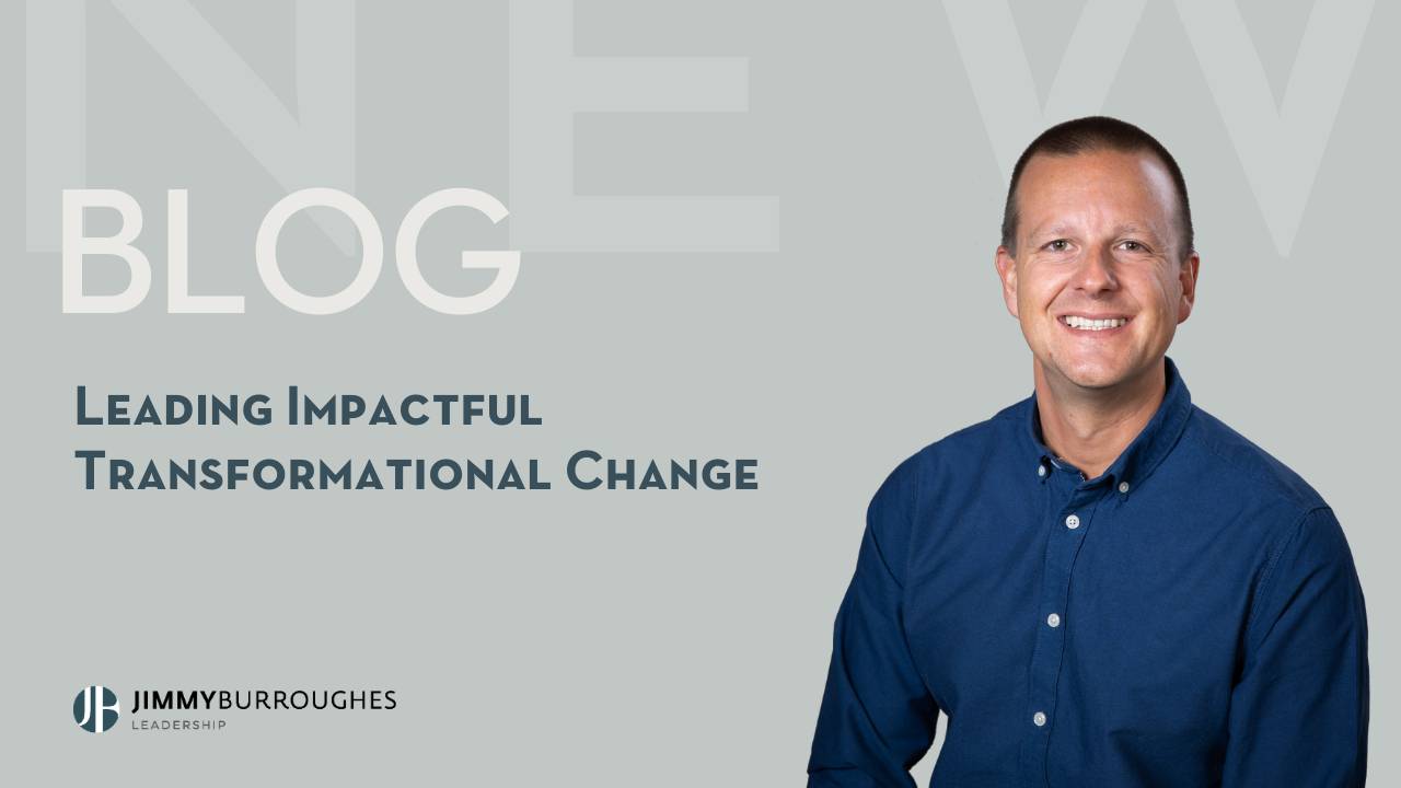 Leading Impactful Transformational Change