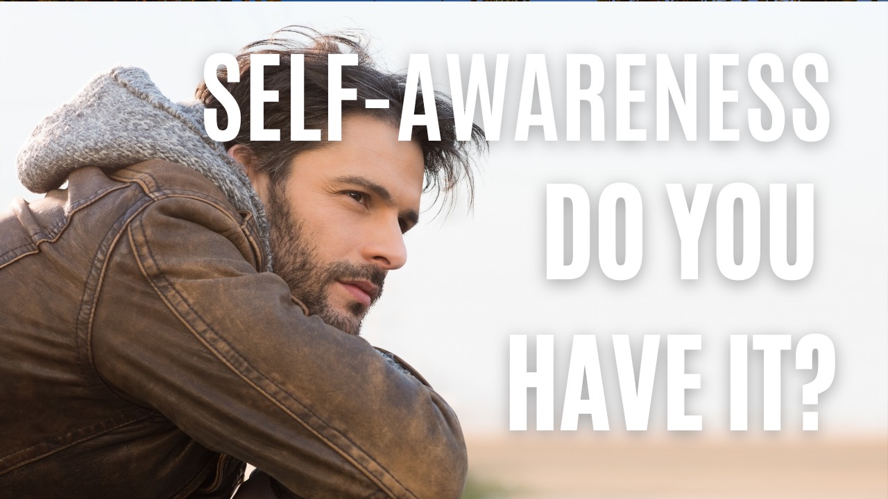 Self-Awareness - A Key Step in Personal Growth