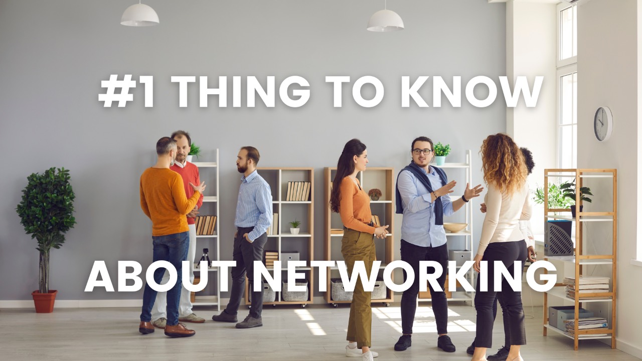 The #1 Thing you NEED to KNOW about Networking effectively.