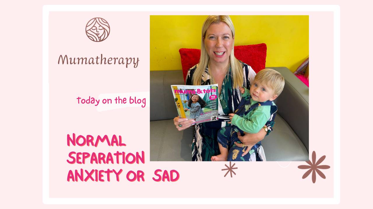 Normal Separation Anxiety or Separation Anxiety Disorder SAD