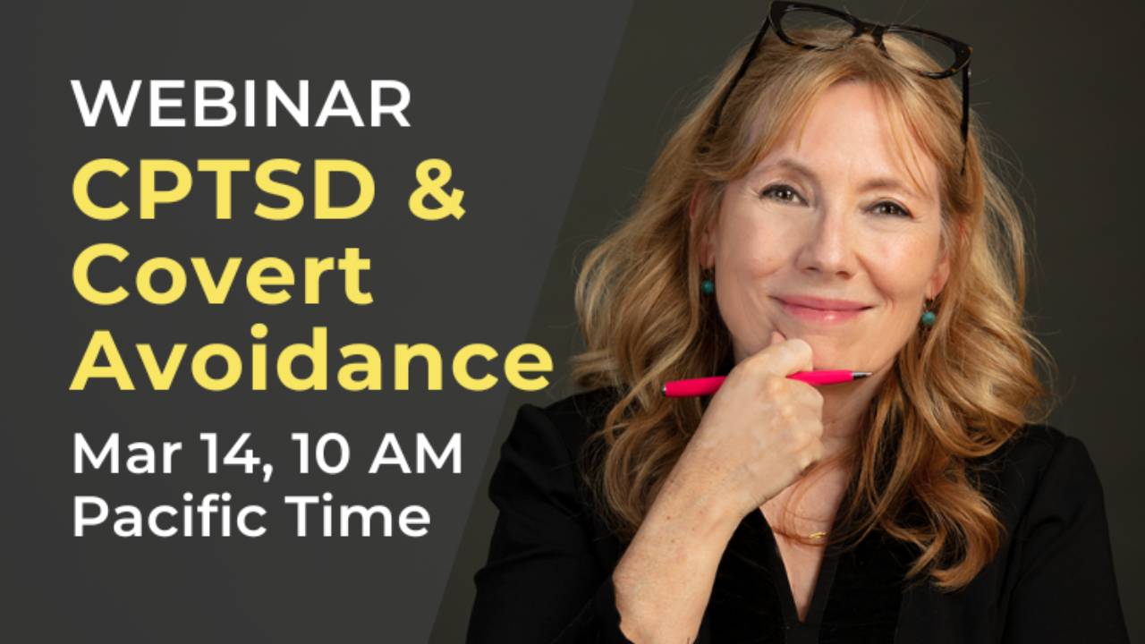Webinar: CPTSD & Covert Avoidance