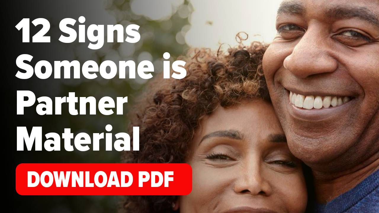 12 Signs Someone is Partner Material