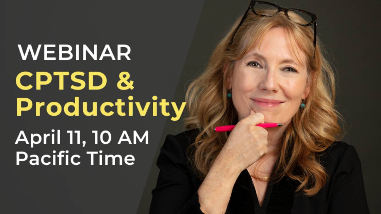 Webinar: CPTSD & Productivity