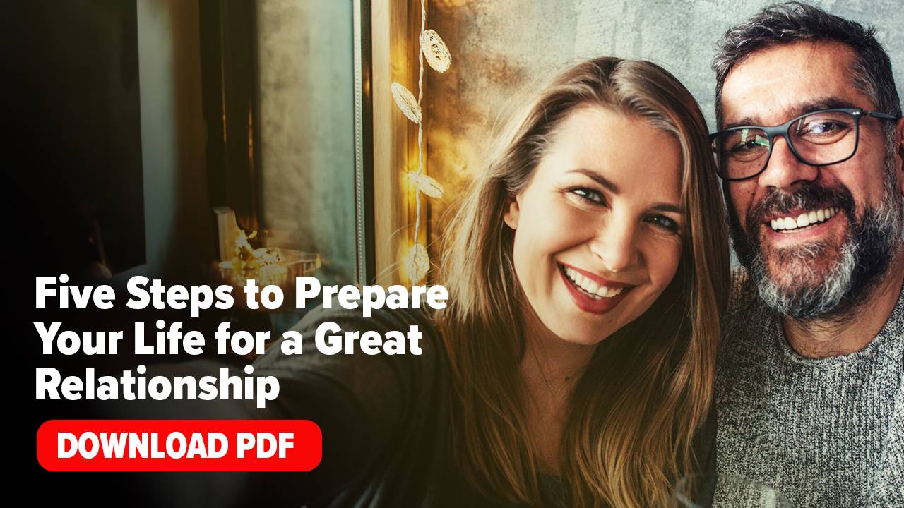 Five Steps to Prepare for a Great Relationship