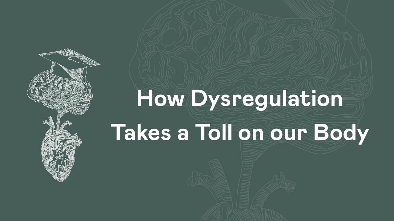 How Dysregulation Takes a Toll on our Body