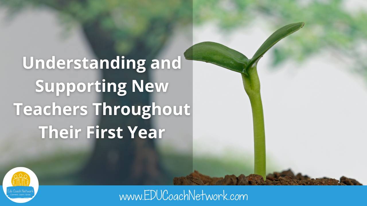 Understanding and Supporting New Teachers Throughout Their First Year