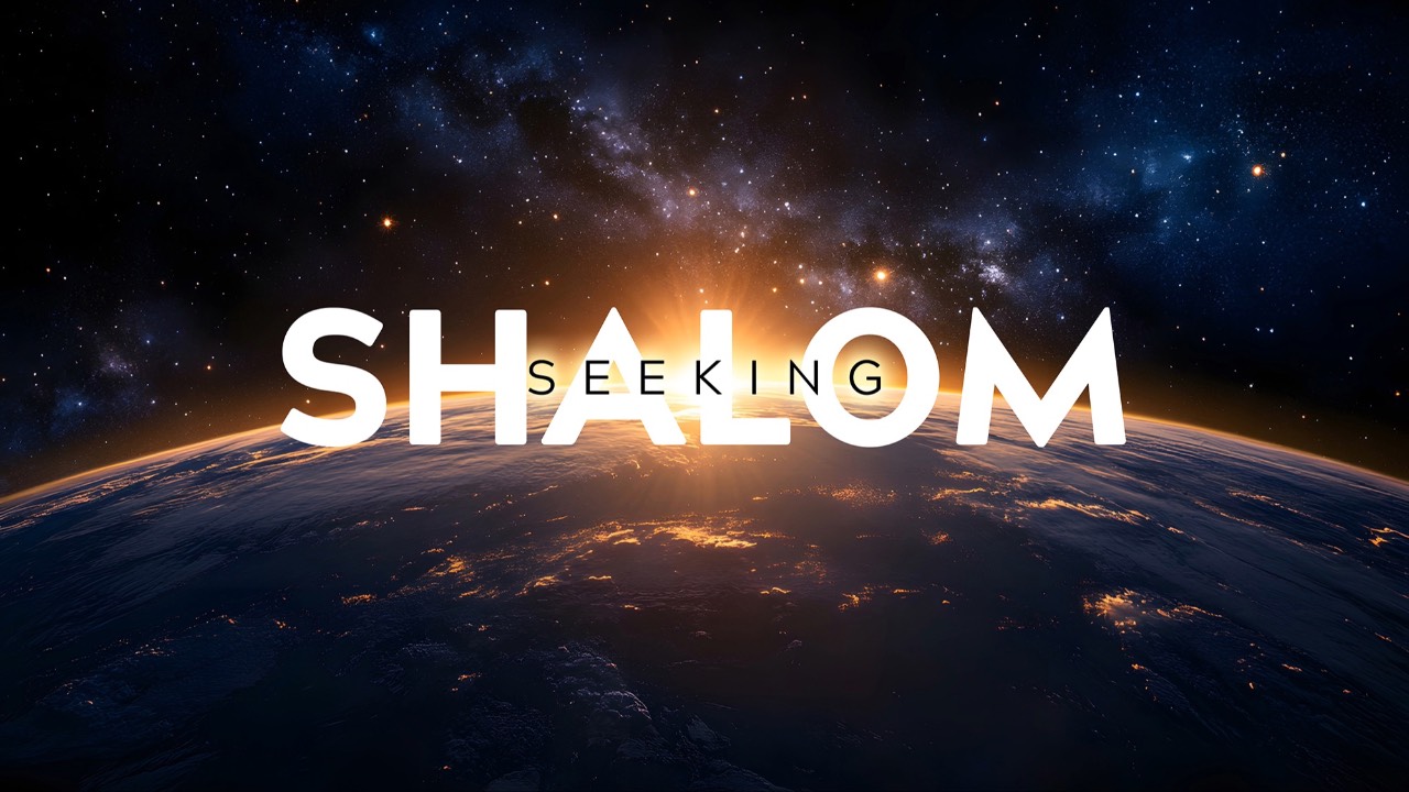 Seeking Shalom