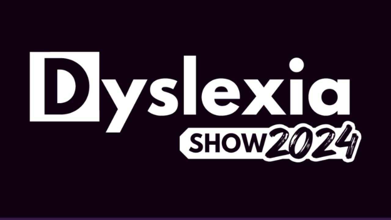 Dyslexia Show UK 2024 and Workplace Impact