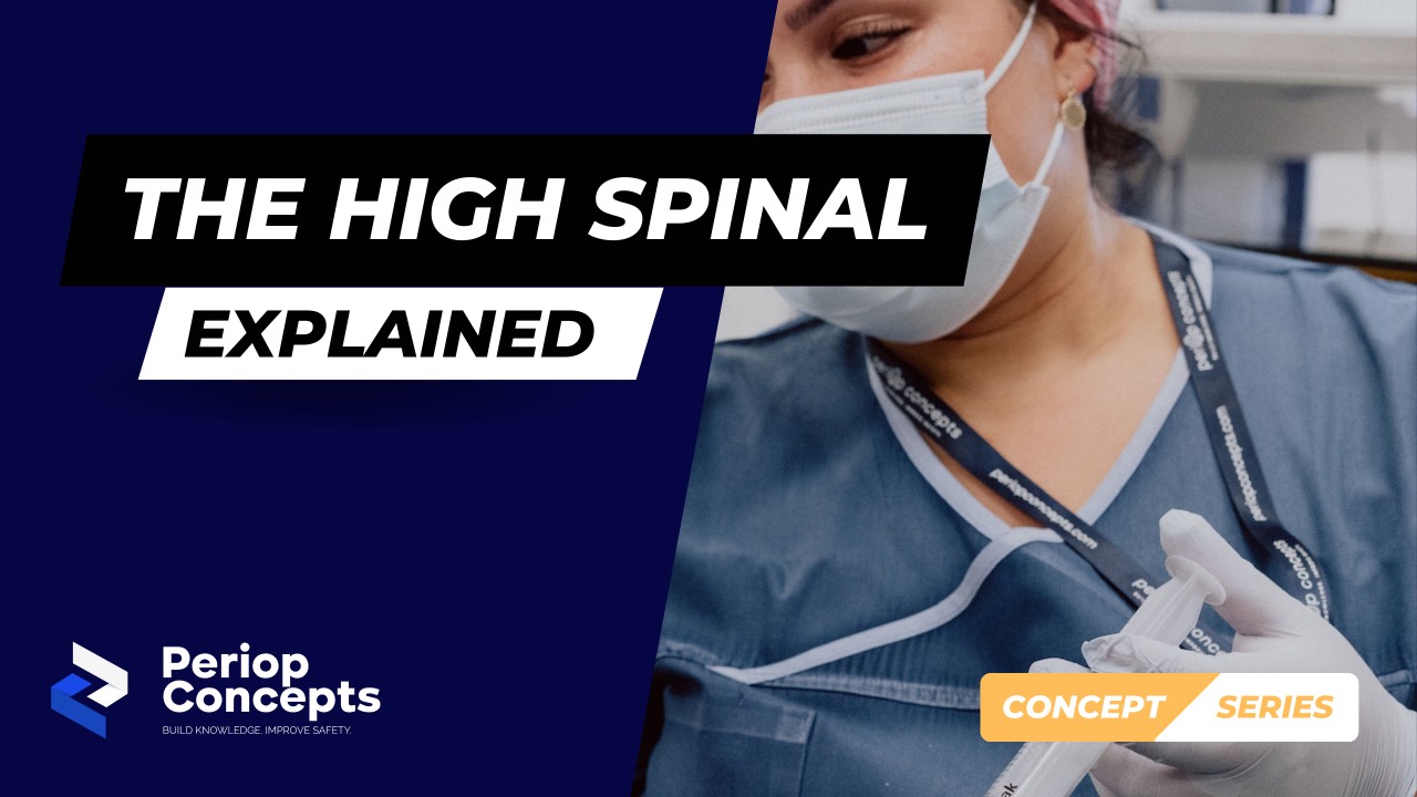 The High Spinal Block Explained