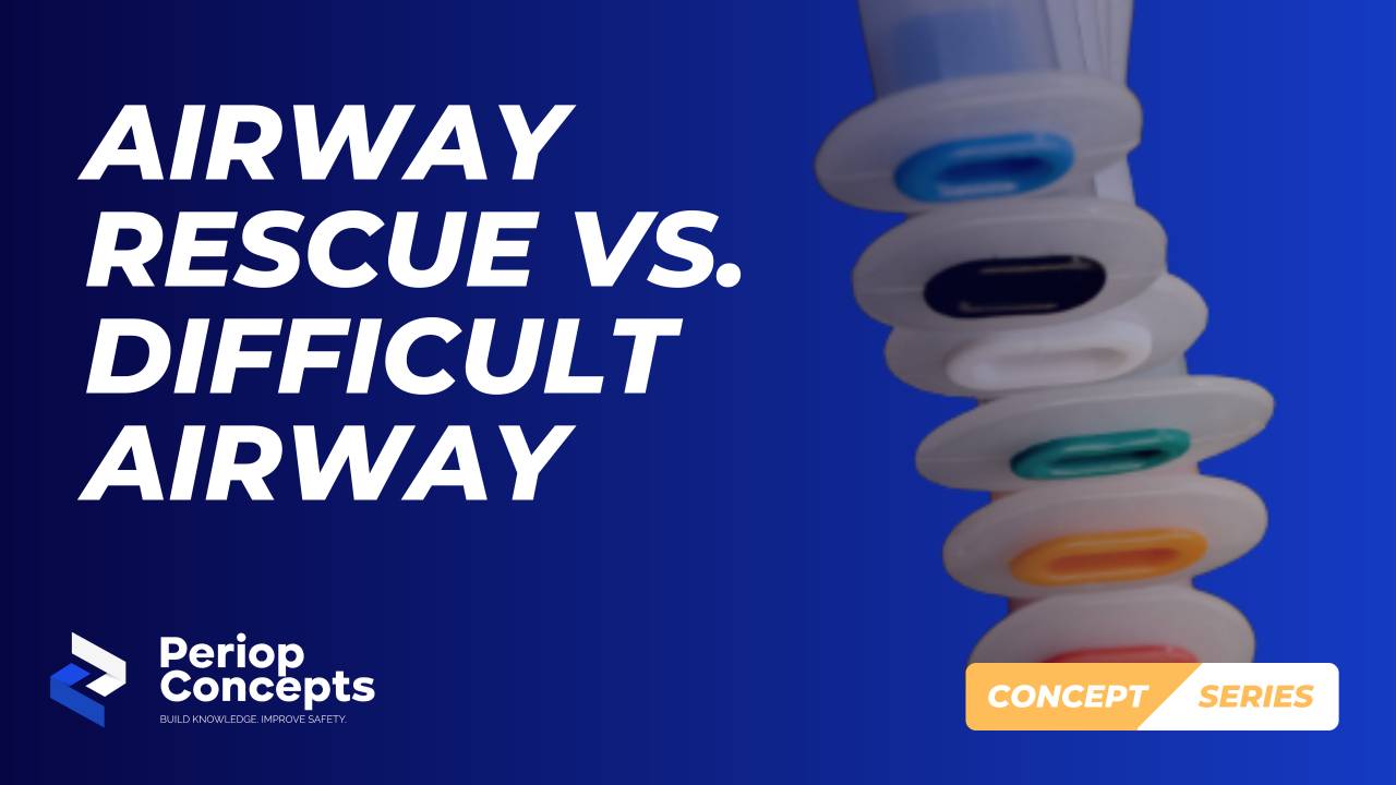 Airway Rescue vs. Difficult Airway