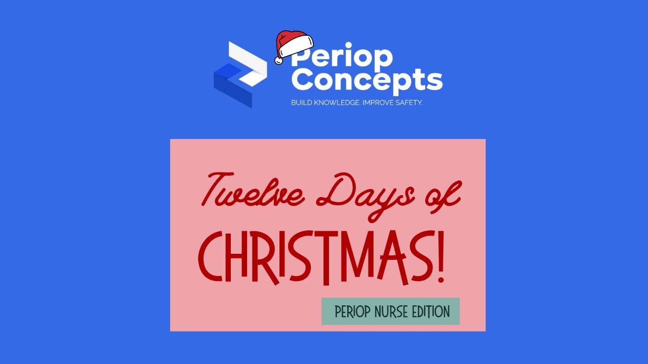12 Days of Christmas Periop Concepts Value Giveaway - Day 1