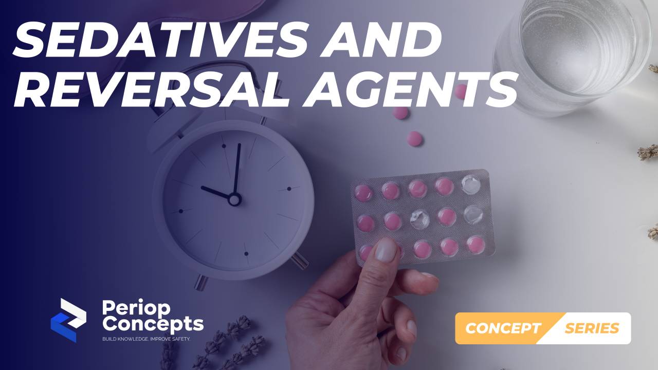 Sedatives and reversal agents in PACU