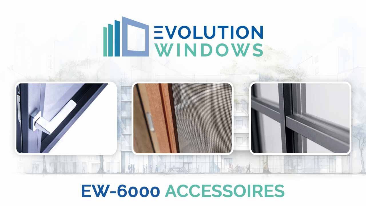 EVOLUTION WINDOWS - EW-6000 Accessoires