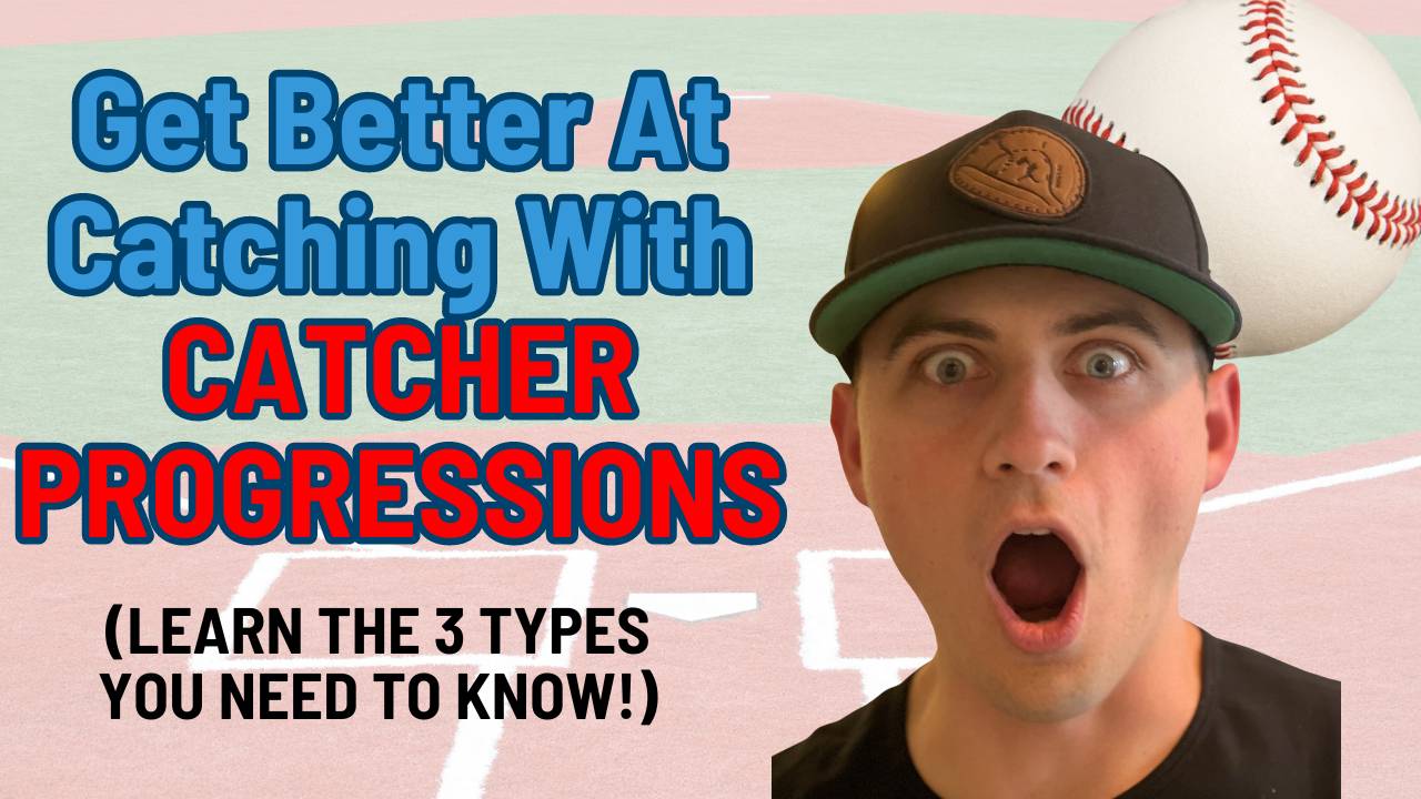 Learn to Be a Better Catcher with 3 Catching Progressions