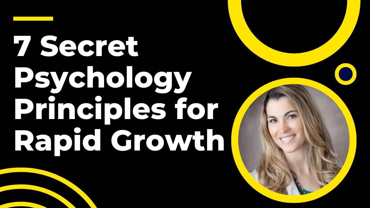 7 Secret Psychology Principles for Rapid Growth