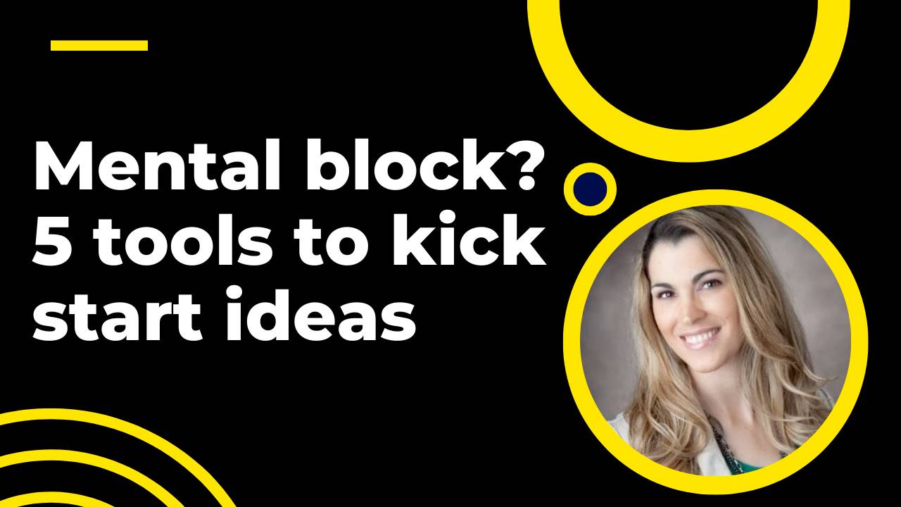 GNT #018: Mental block? 5 tools to kickstart ideas