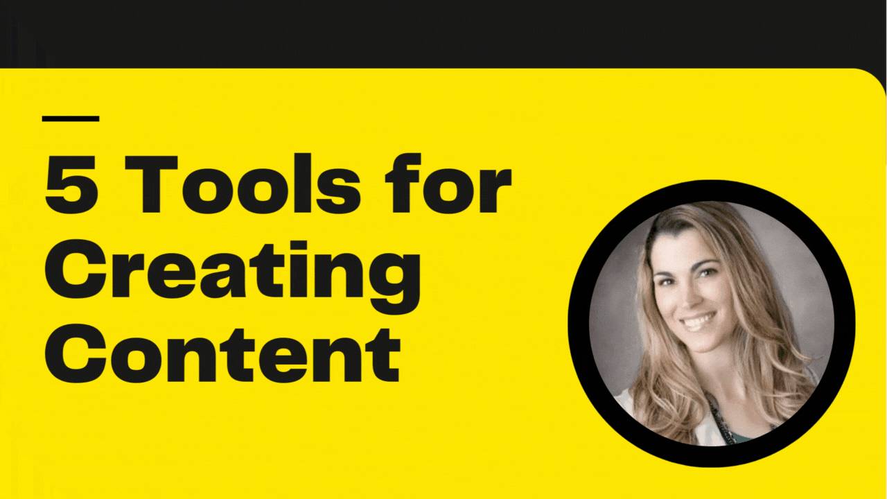 5 of My Favorite Tools for Creating Content
