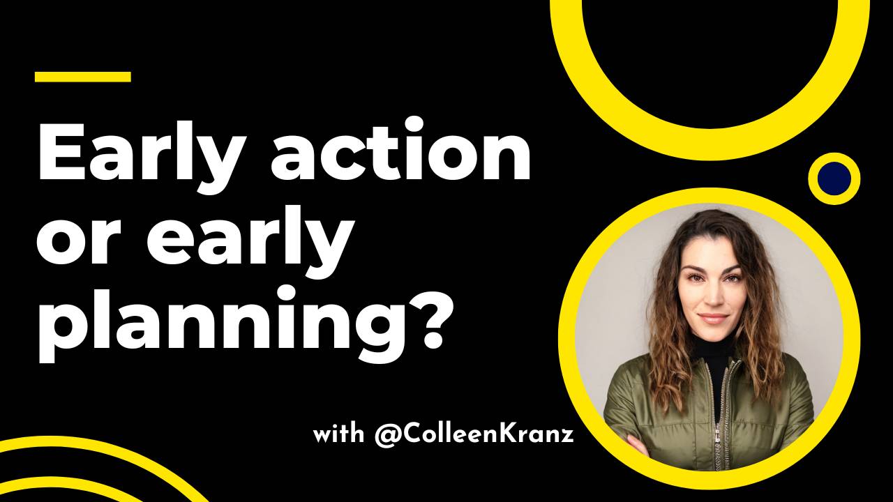 GNT #082: Early action or early planning?