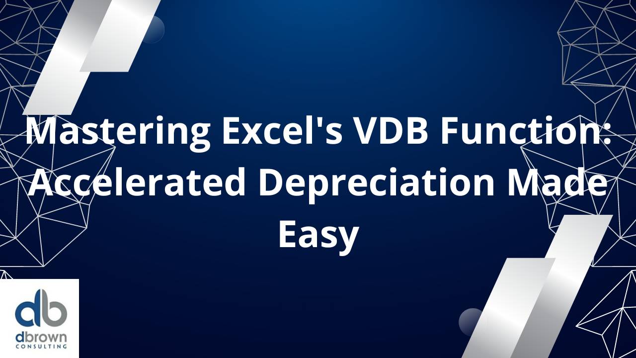 Mastering Excel's VDB Function: Accelerated Depreciation Made Easy