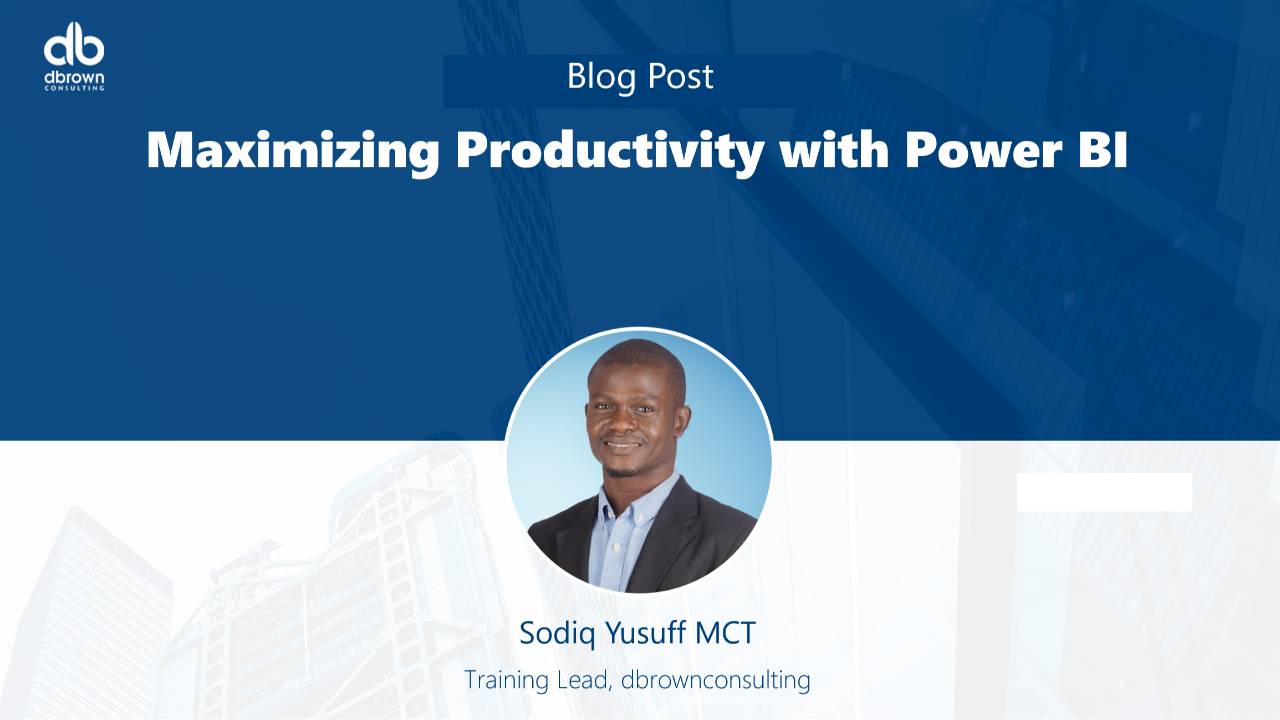 Maximizing Productivity with Power BI