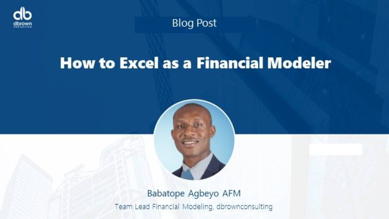 How to Excel as a Financial Modeler