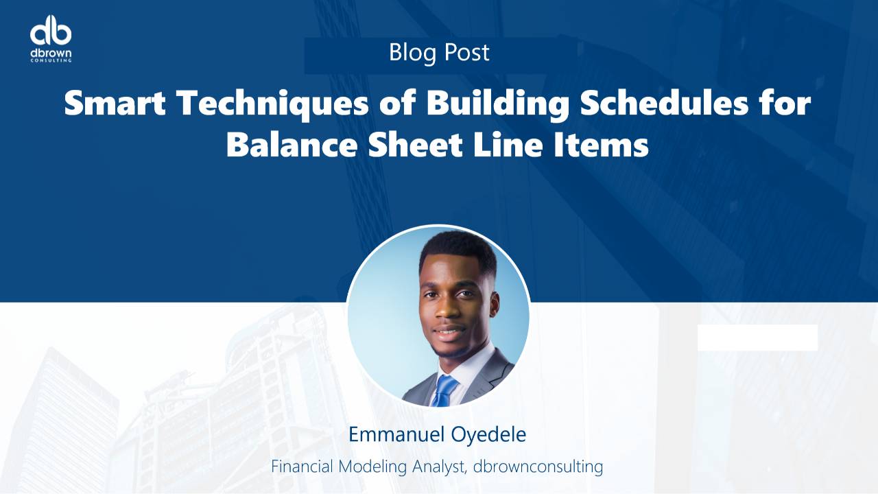 Smart Techniques of Building Schedules for Balance Sheet Line Items