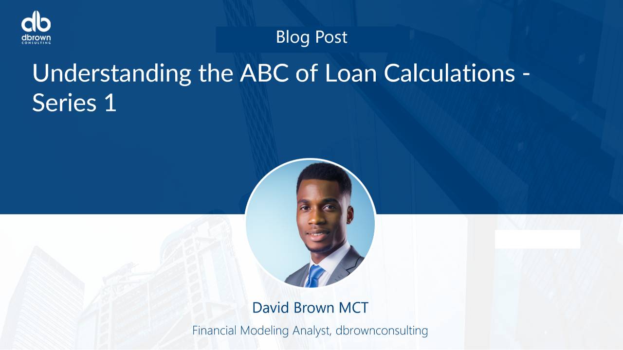 Understanding the ABC of Loan Calculation – Series 1