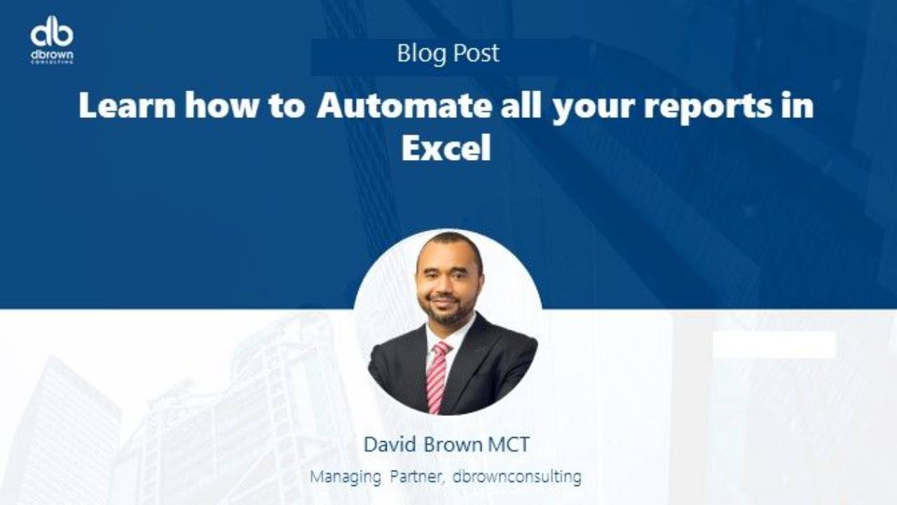 Learn how to Automate all your reports in excel