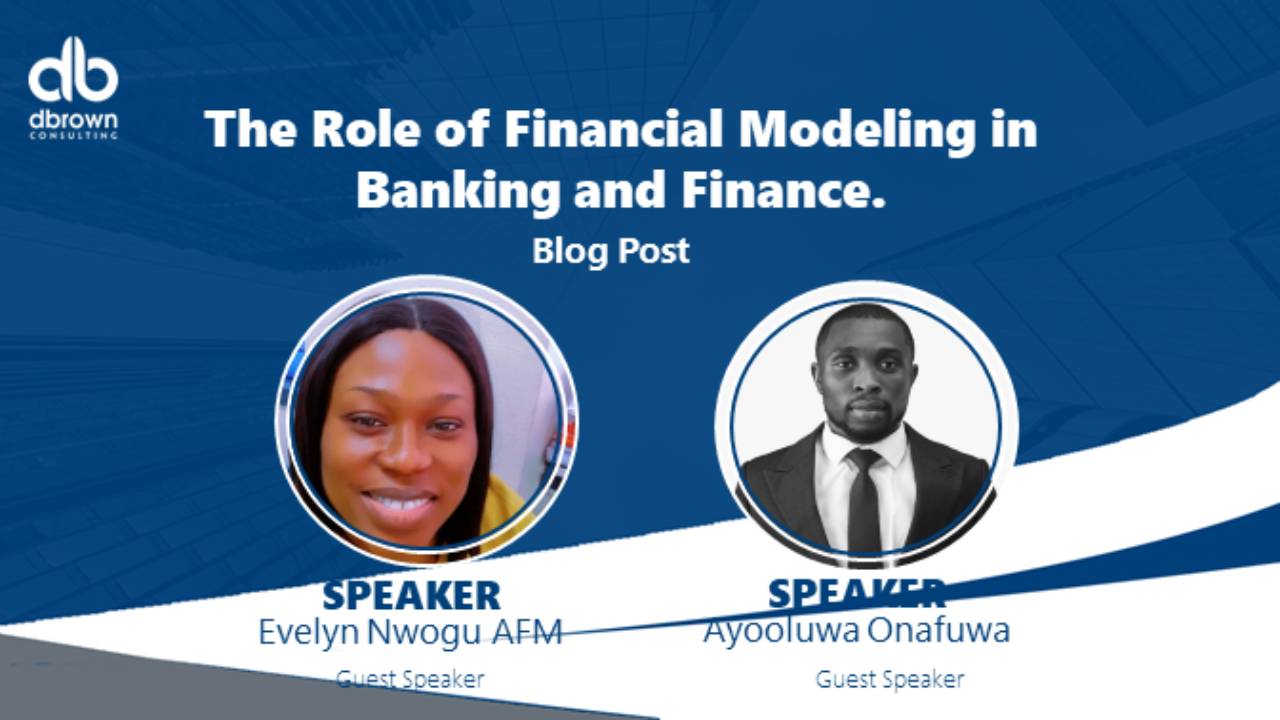 The Role of Financial Modeling in Banking and Finance.