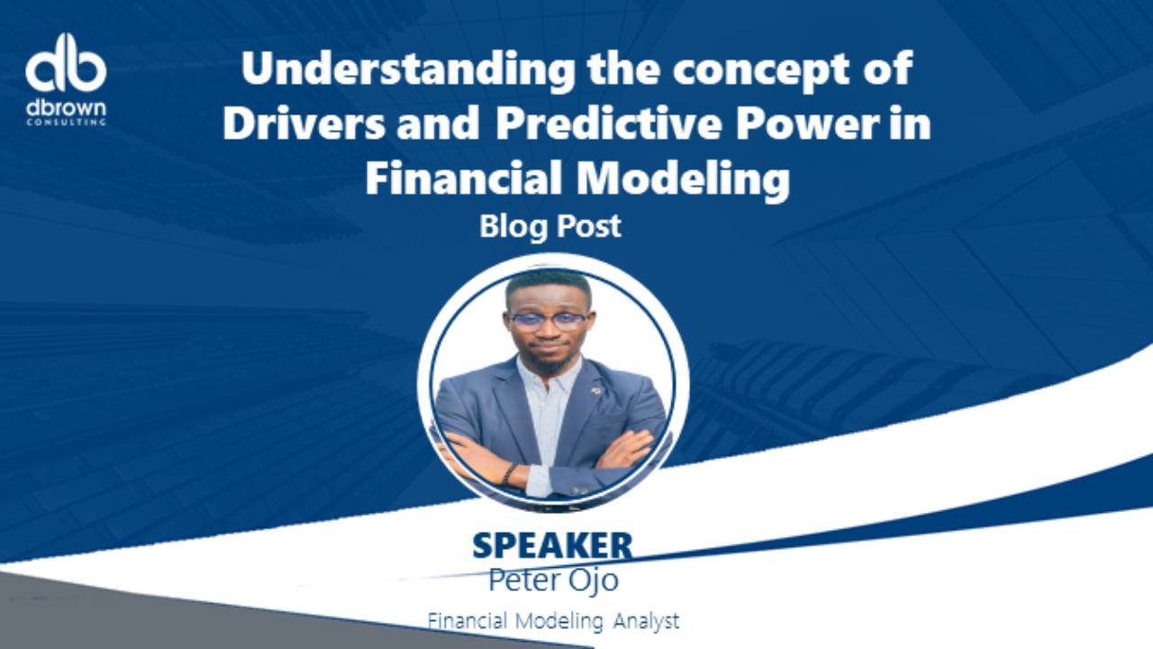 Understanding concept of Drivers & Predictive Power in Financial Model