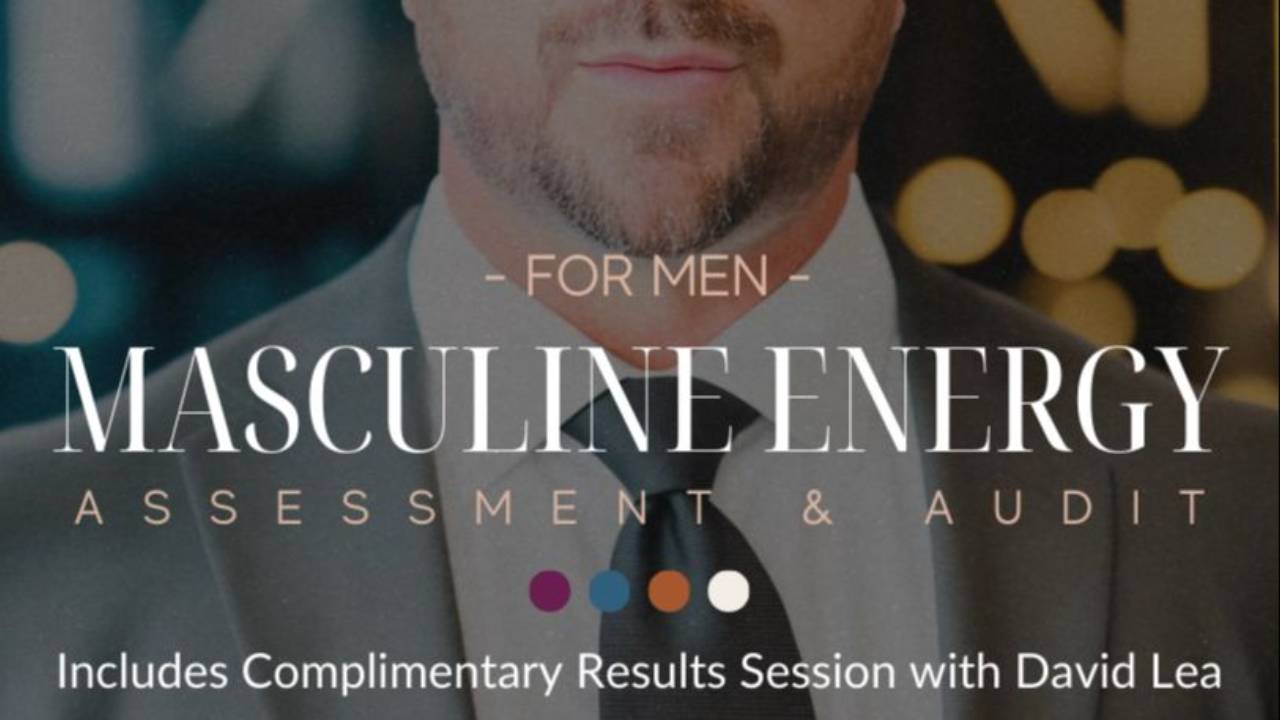 Masculine Energy Audit with David Lea