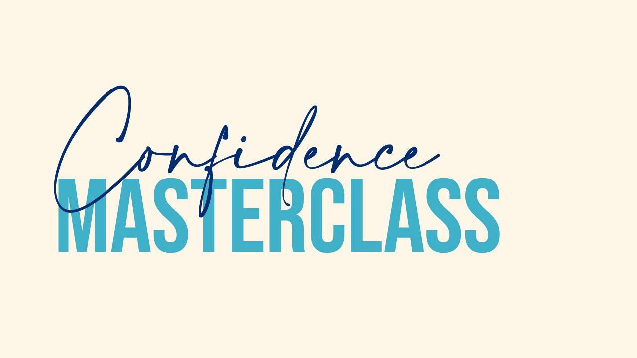 Confidence Masterclass