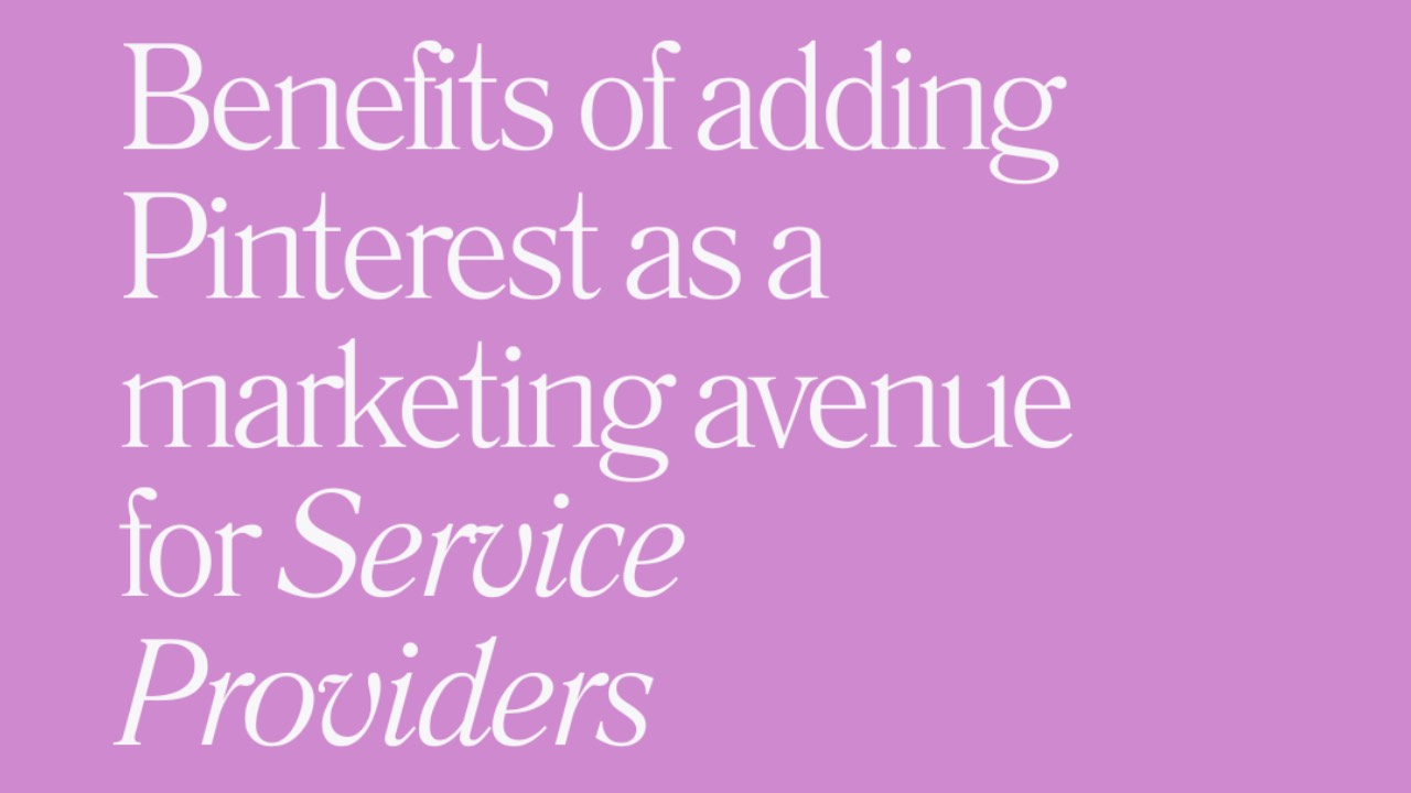 Benefits of Pinterest As A Service Provider